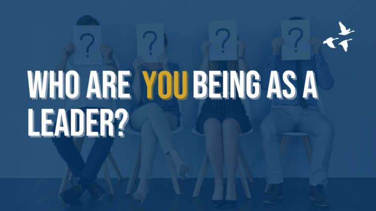 Being as a Leader: Embracing Your Best Self